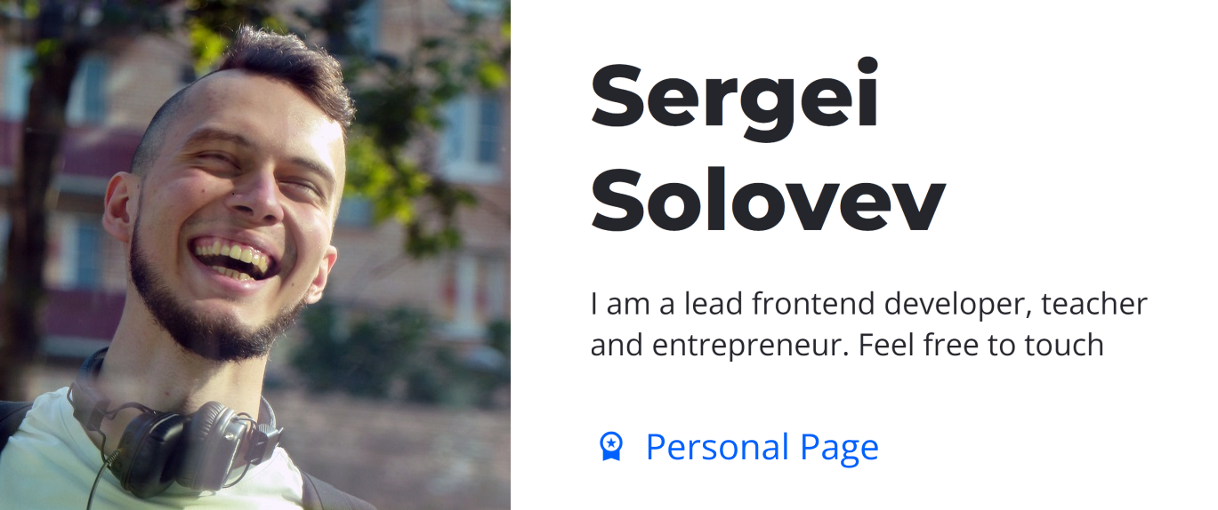 Sergei Solovev | I am a lead frontend developer, teacher and entrepreneur. Feel free to contact